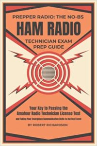 Prepper Radio: The No-BS Ham Radio Technician Exam Prep Guide - Your ...